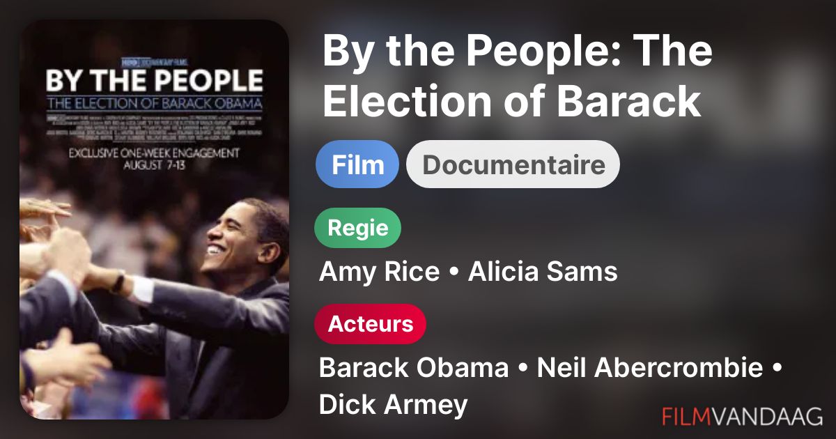 By the People: The Election of Barack Obama (film, 2009) - FilmVandaag.nl