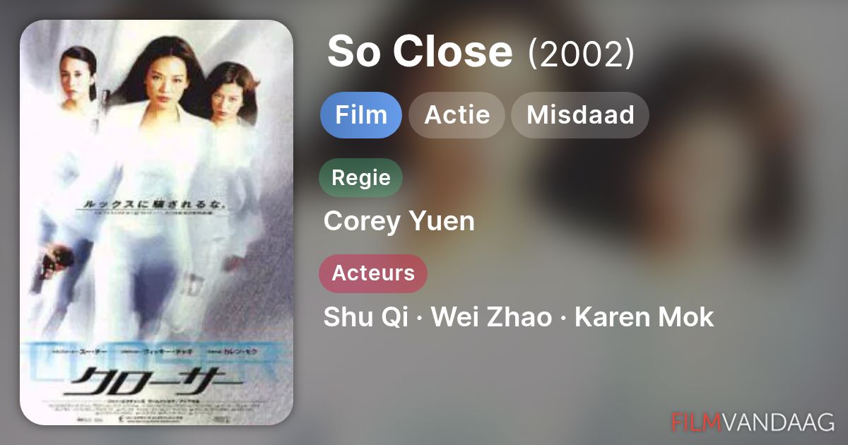 So Close (film, 2002) - FilmVandaag.nl