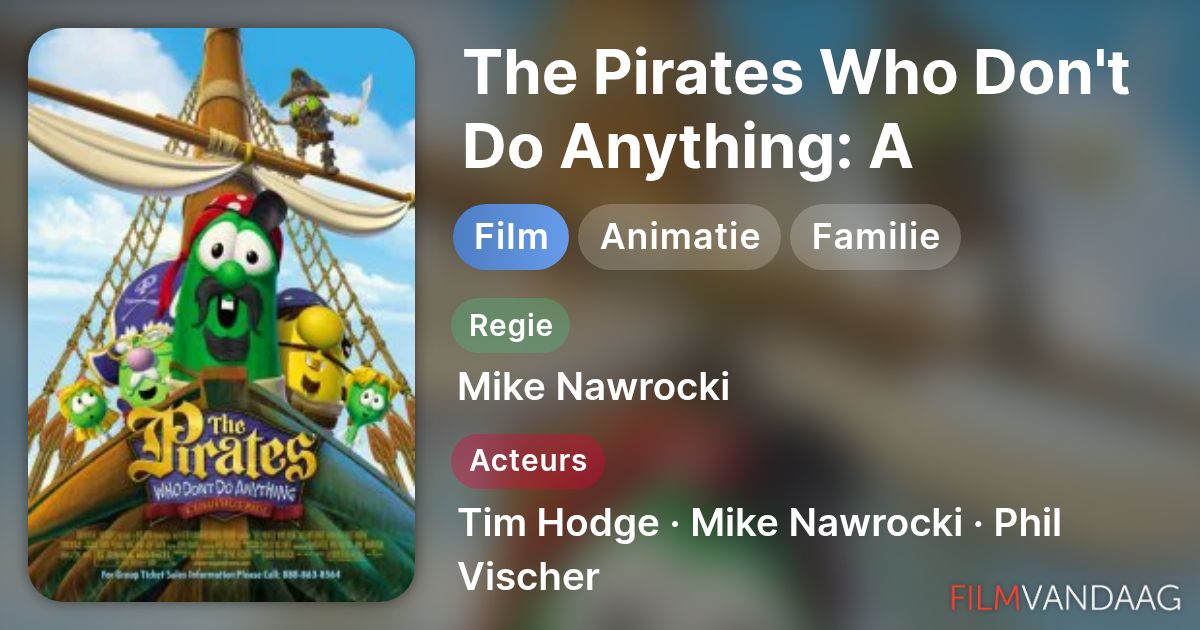 The Pirates Who Don't Do Anything: A VeggieTales Movie (film, 2008 ...