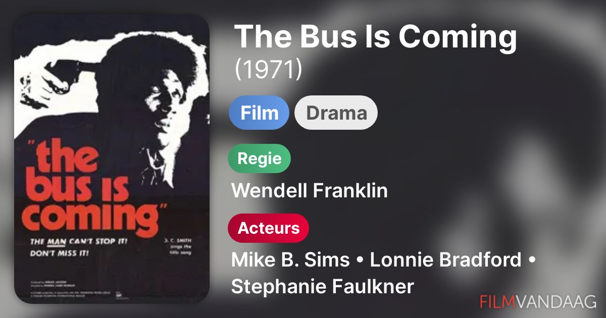 The Bus Is Coming (film, 1971) Nu Online Kijken - FilmVandaag.nl