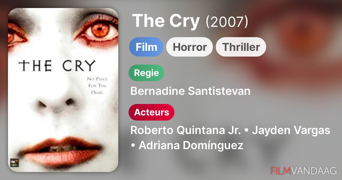The Cry (film, 2007) - FilmVandaag.nl