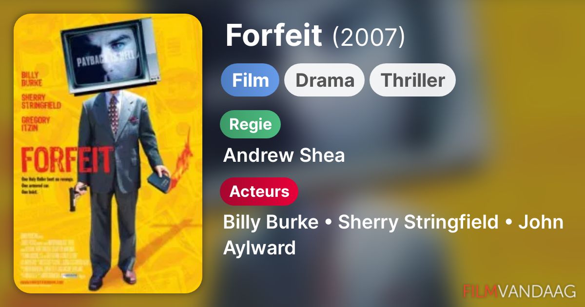 Forfeit (film, 2007) - FilmVandaag.nl