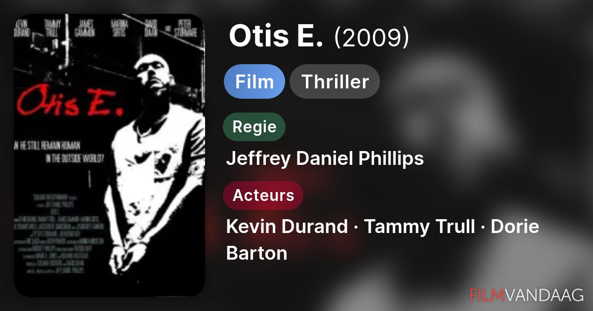 Otis E. (film, 2009) - FilmVandaag.nl