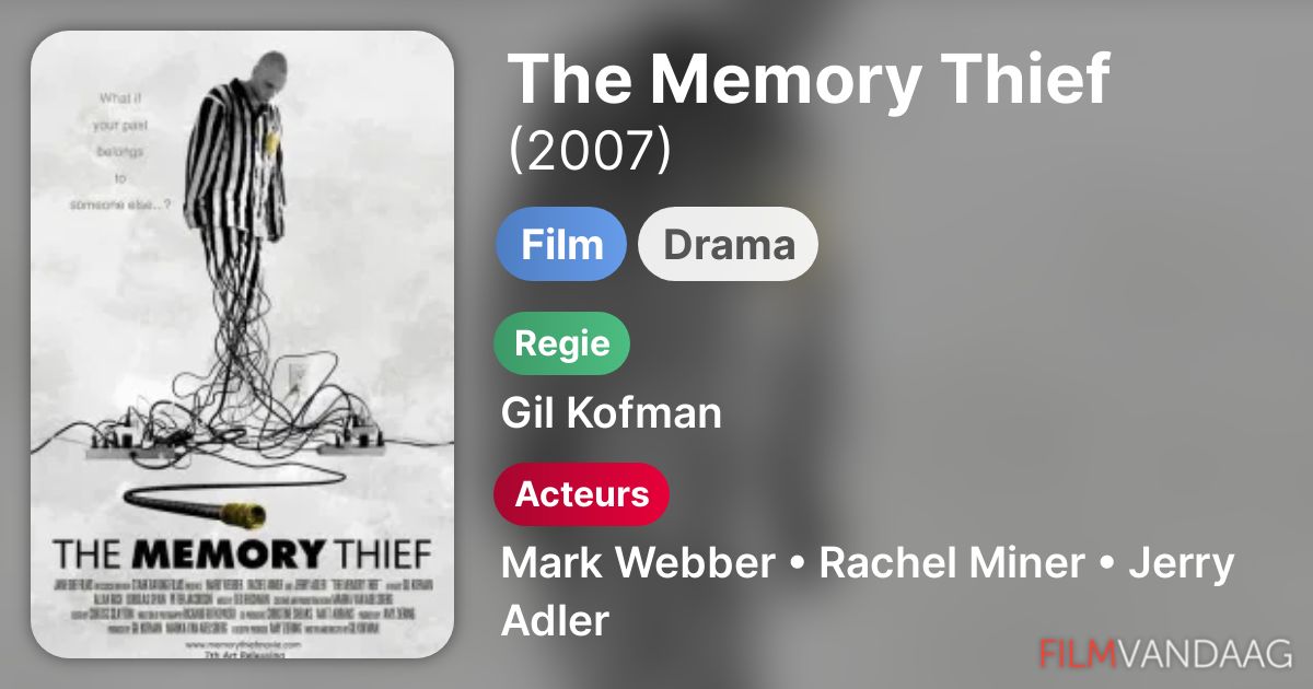 The Memory Thief (film, 2007) - FilmVandaag.nl