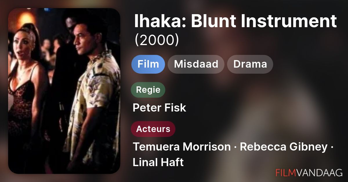 Ihaka: Blunt Instrument (film, 2000) - FilmVandaag.nl