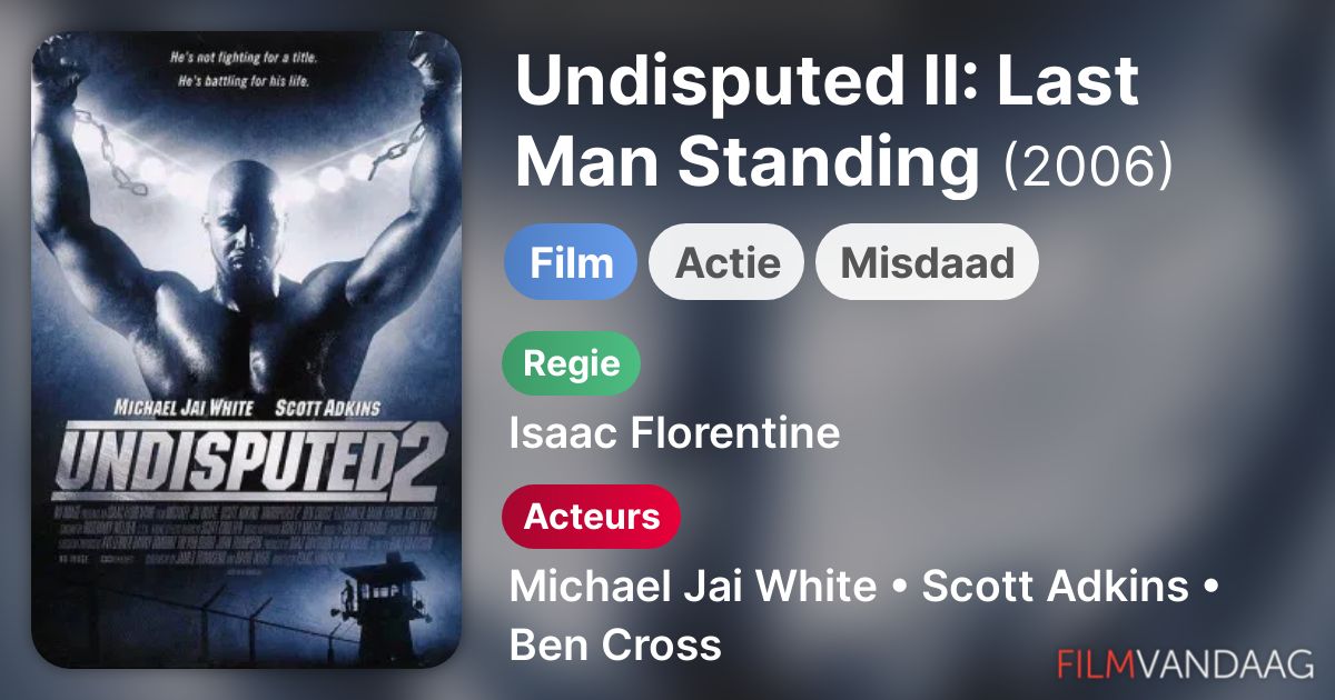 Undisputed II: Last Man Standing (film, 2006) - FilmVandaag.nl