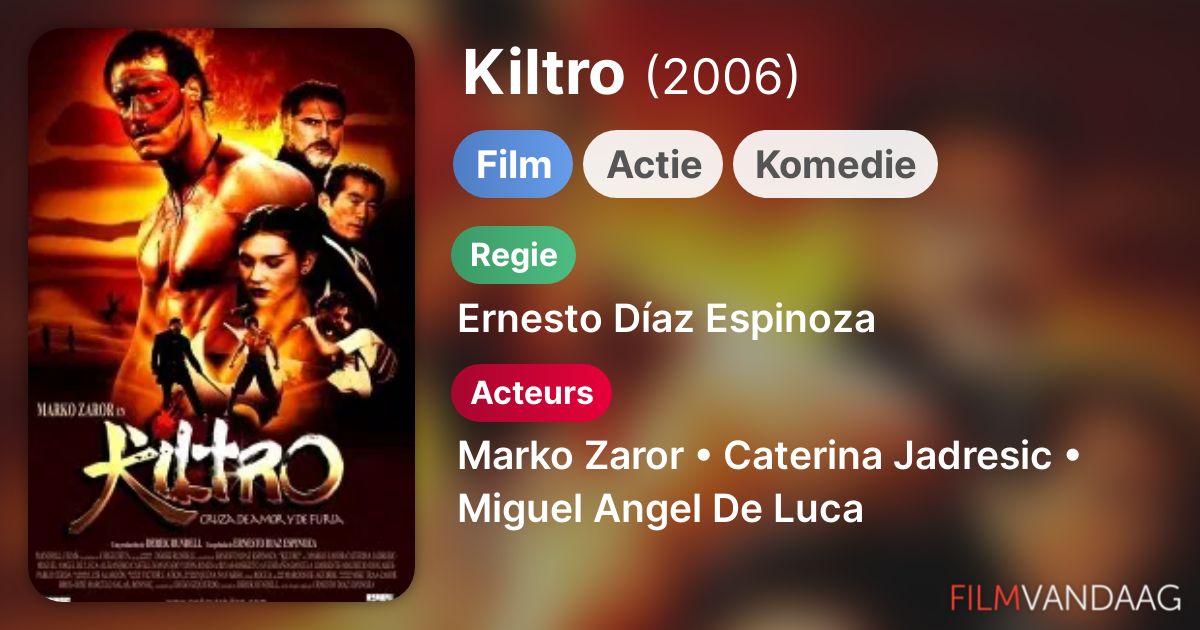 Kiltro (film, 2006) - FilmVandaag.nl