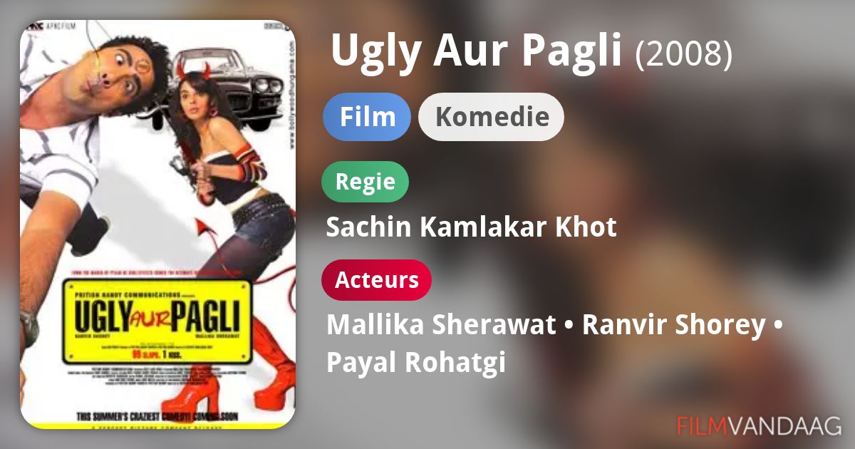 Ugly Aur Pagli (film, 2008) - FilmVandaag.nl