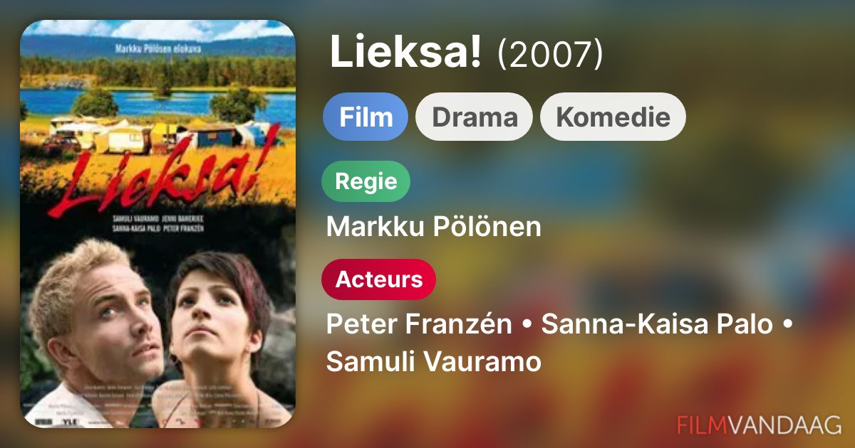 Lieksa! (film, 2007) - FilmVandaag.nl
