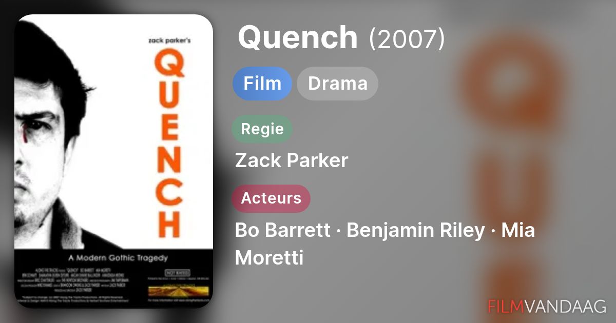 Quench (film, 2007) - FilmVandaag.nl