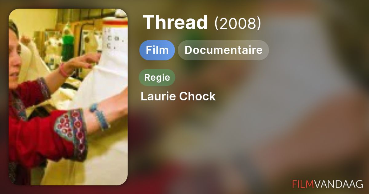 Thread (film, 2008) - FilmVandaag.nl