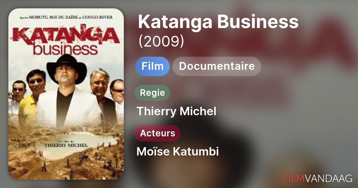 Katanga Business (film, 2009) - FilmVandaag.nl
