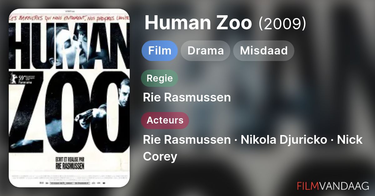 Human Zoo (film, 2009) - FilmVandaag.nl