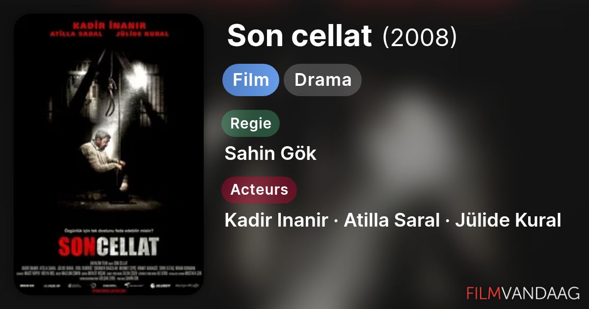 Son cellat (film, 2008) - FilmVandaag.nl