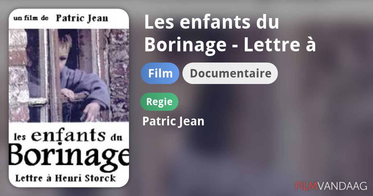 Les enfants du Borinage - Lettre à Henri Storck (film, 2000 ...