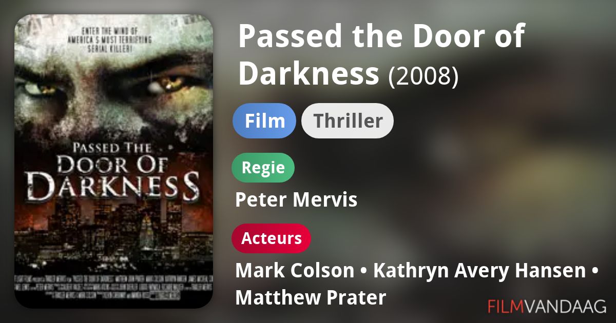 Passed the Door of Darkness (film, 2008) - FilmVandaag.nl