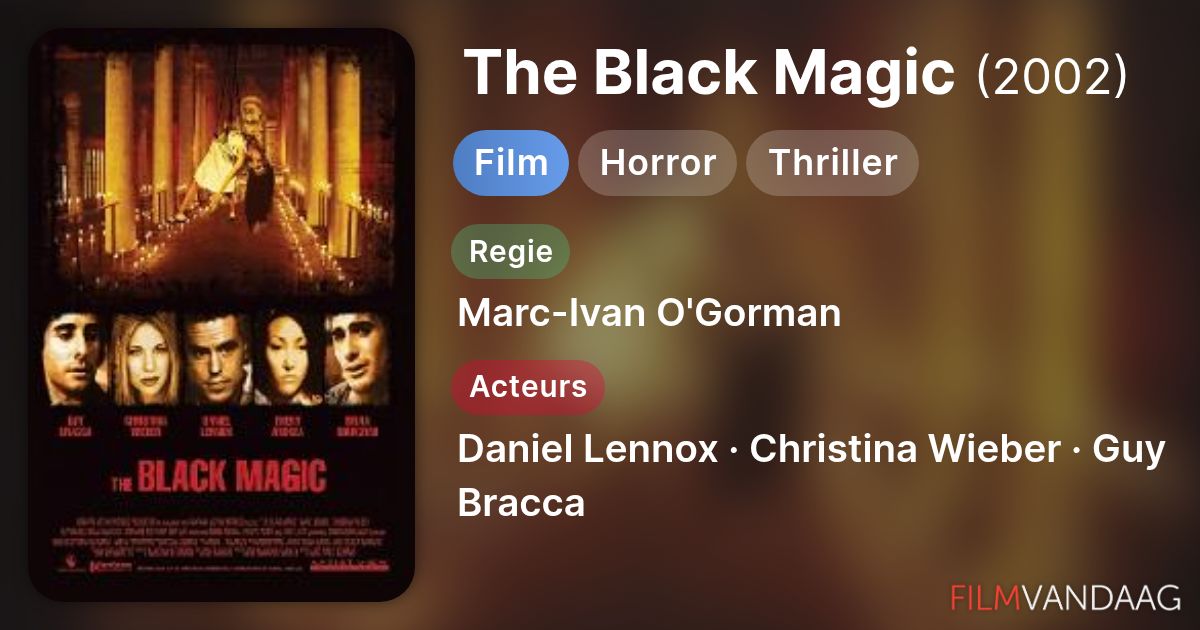 The Black Magic (film, 2002) - FilmVandaag.nl