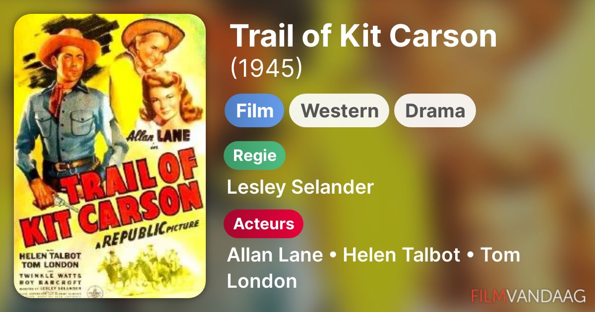 Trail of Kit Carson (film, 1945) - FilmVandaag.nl