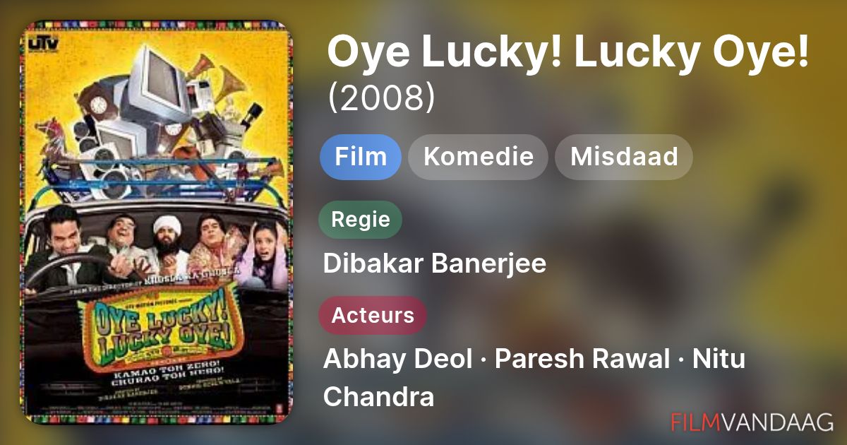 Oye Lucky! Lucky Oye! (film, 2008) - FilmVandaag.nl