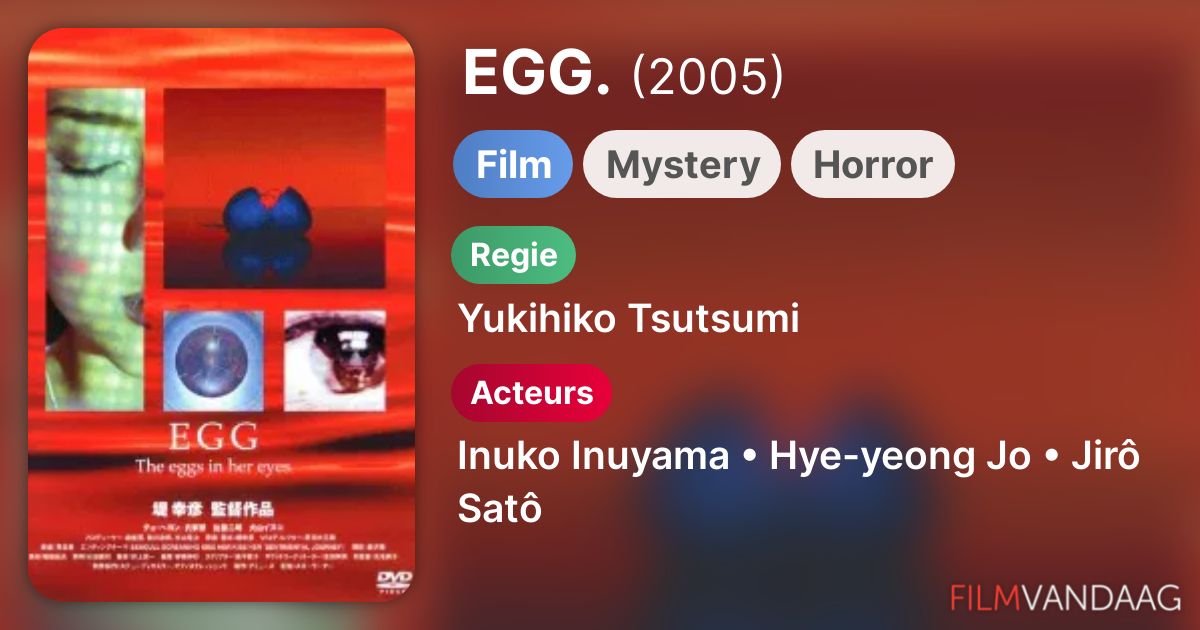 EGG. (film, 2005) - FilmVandaag.nl