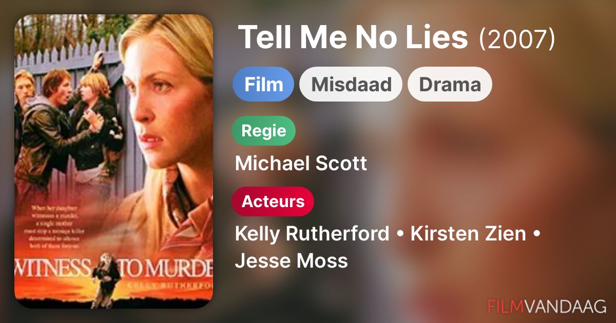 Tell Me No Lies (film, 2007) - FilmVandaag.nl
