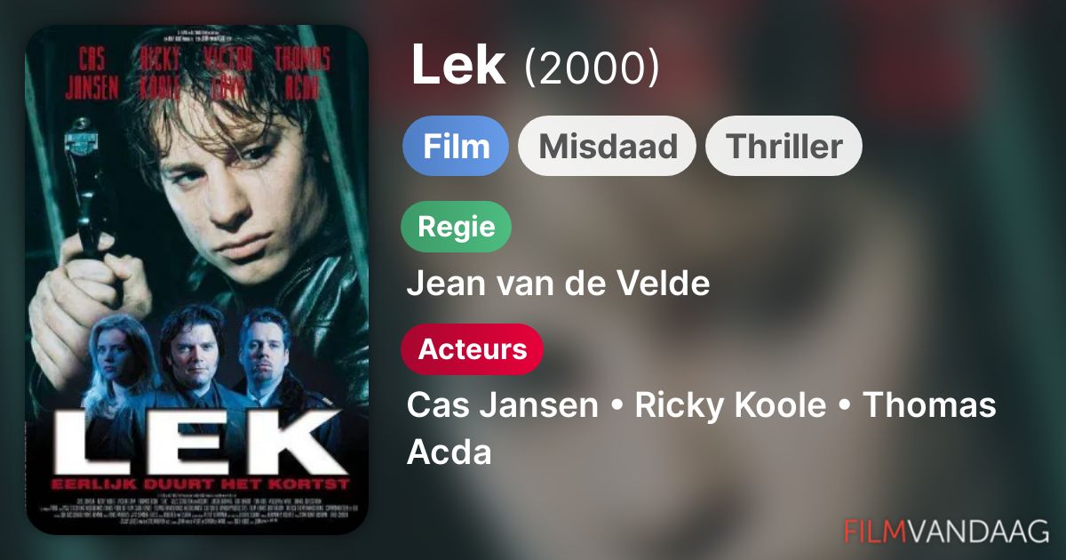 Lek (film, 2000) - FilmVandaag.nl