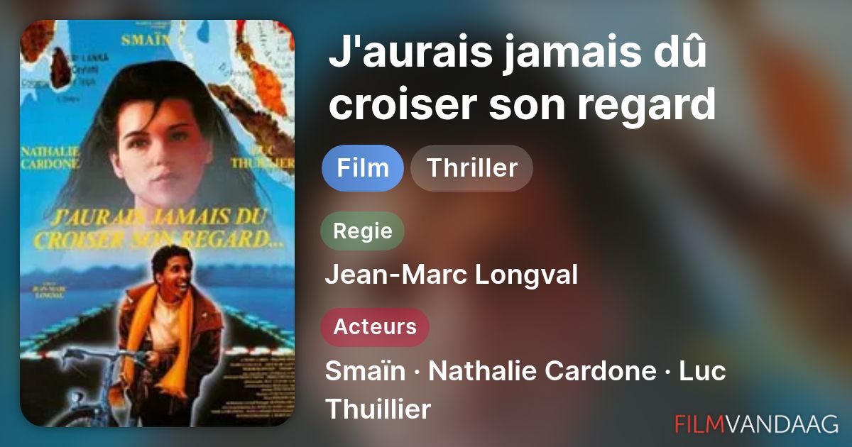 J'aurais jamais dû croiser son regard (film, 1989) - FilmVandaag.nl
