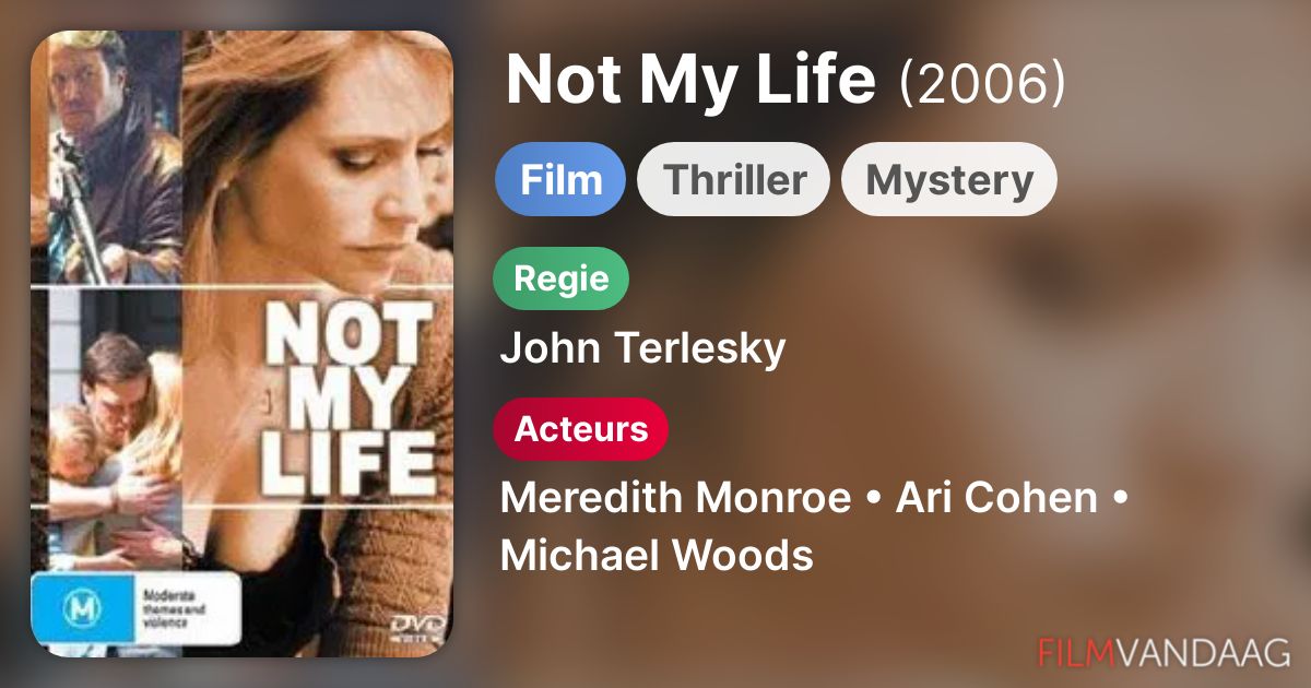 Not My Life (film, 2006) - FilmVandaag.nl