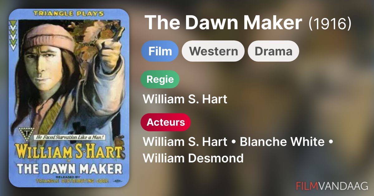 The Dawn Maker (film, 1916) - FilmVandaag.nl