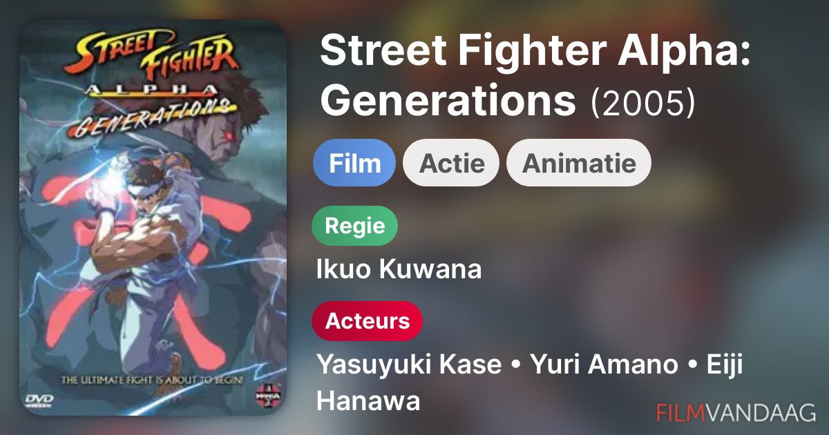 Street Fighter Alpha: Generations (film, 2005) - FilmVandaag.nl