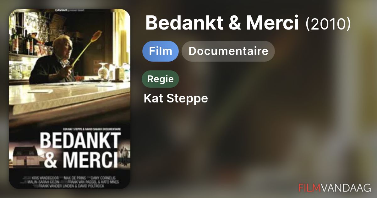 Bedankt & Merci (film, 2010) - FilmVandaag.nl