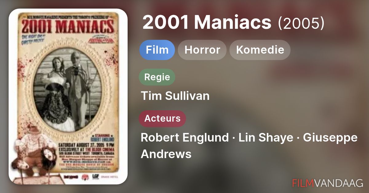 2001 Maniacs (film, 2005) - FilmVandaag.nl