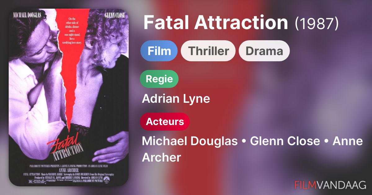 Fatal Attraction (film, 1987) - FilmVandaag.nl