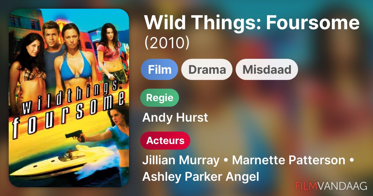 Wild Things: Foursome (film, 2010) - FilmVandaag.nl