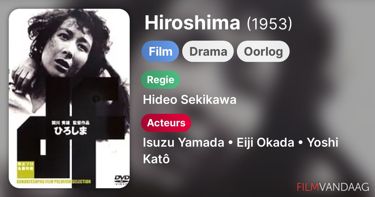 Hiroshima (film, 1953) - FilmVandaag.nl