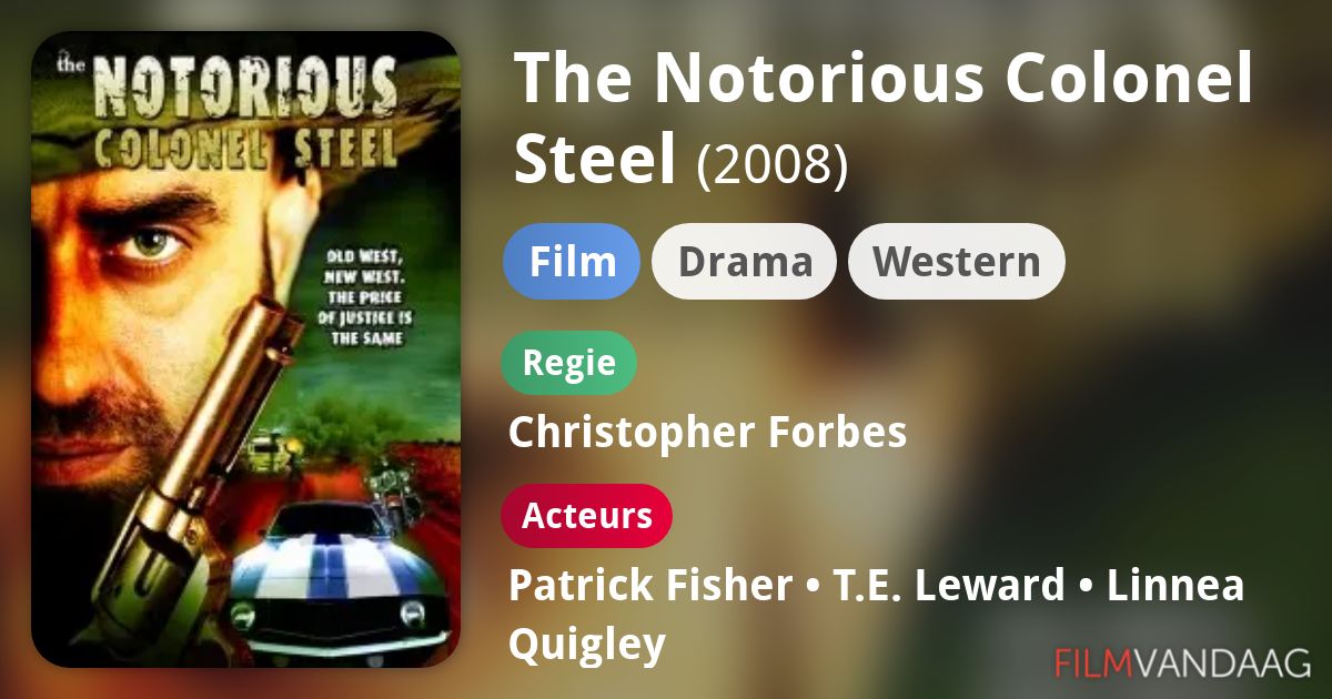 The Notorious Colonel Steel (film, 2008) - FilmVandaag.nl