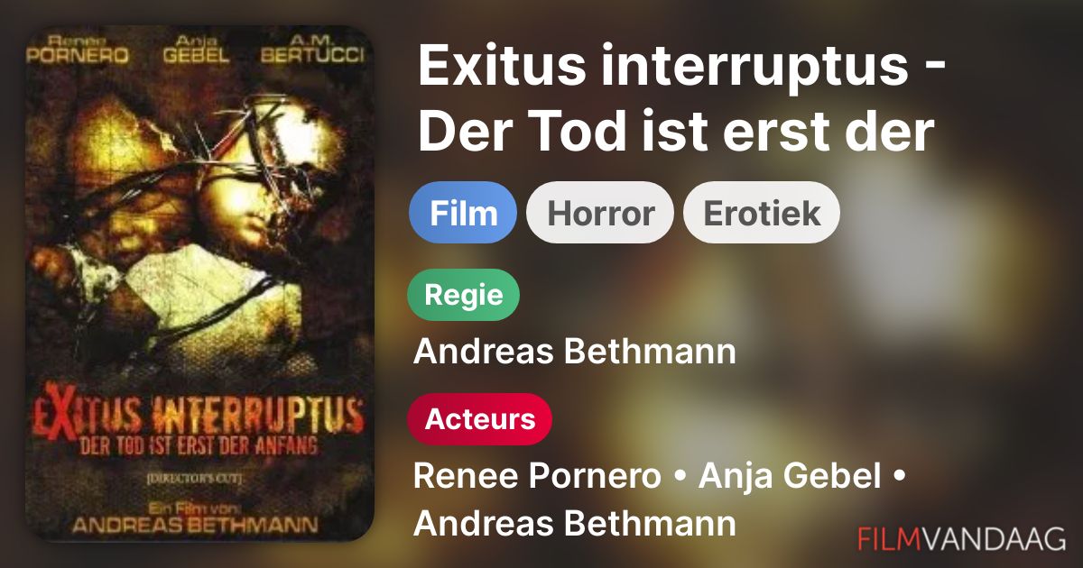 Alle acteurs in Exitus interruptus - Der Tod ist erst der Anfang (film ...