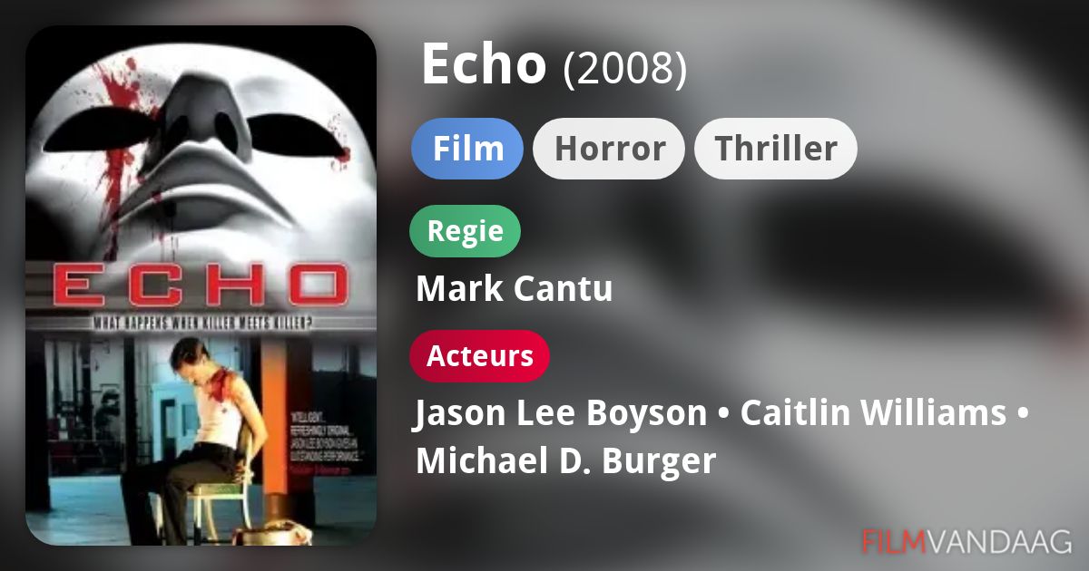 Echo (film, 2008) - FilmVandaag.nl