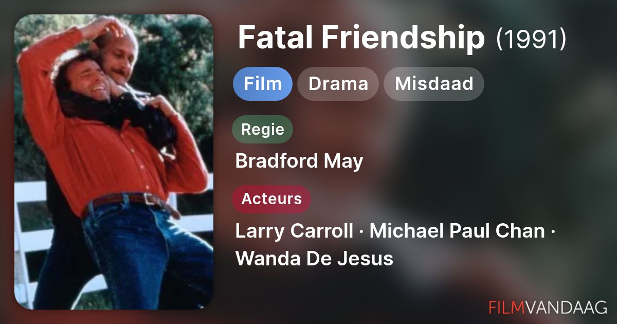 Fatal Friendship (film, 1991) - FilmVandaag.nl