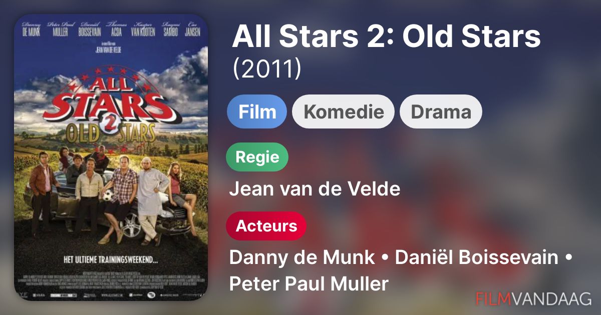 All Stars 2: Old Stars (film, 2011) - FilmVandaag.nl