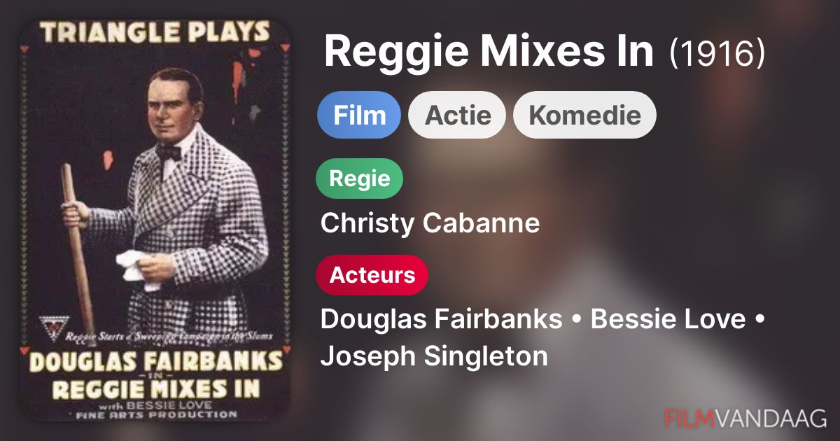 Reggie Mixes In (film, 1916) - FilmVandaag.nl