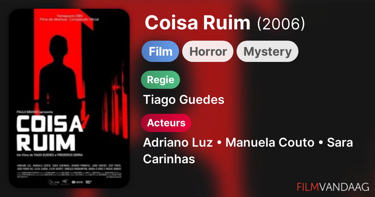 Coisa Ruim (film, 2006) - FilmVandaag.nl