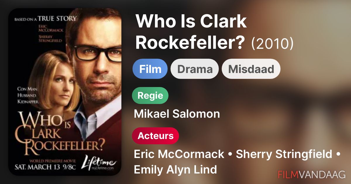 Who Is Clark Rockefeller? (film, 2010) - FilmVandaag.nl