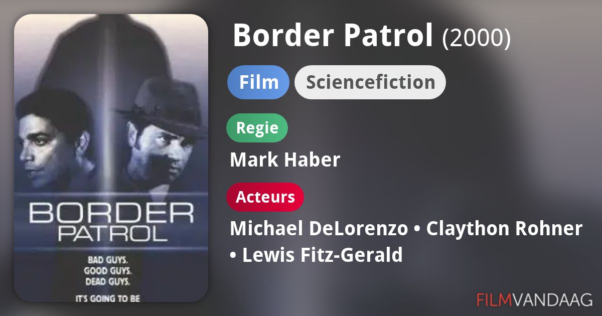 Border Patrol (film, 2000) - FilmVandaag.nl