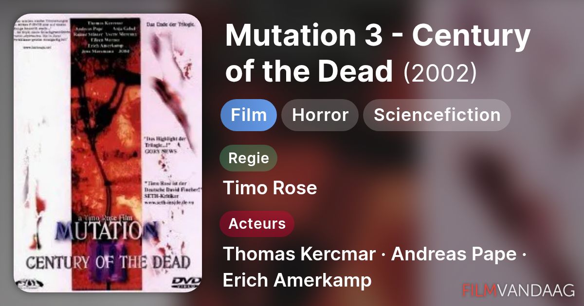 Mutation 3 - Century of the Dead (film, 2002) - FilmVandaag.nl