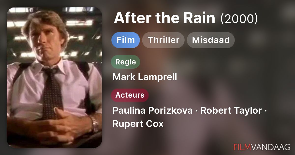 After the Rain (film, 2000) - FilmVandaag.nl