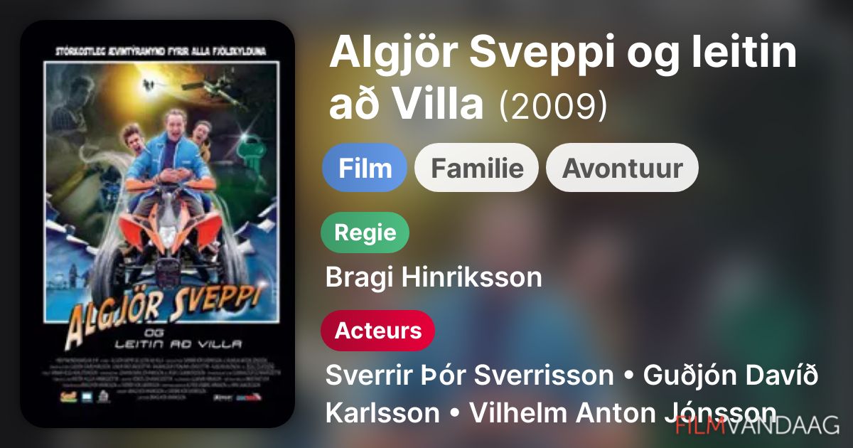 Algjör Sveppi og leitin að Villa (film, 2009) - FilmVandaag.nl