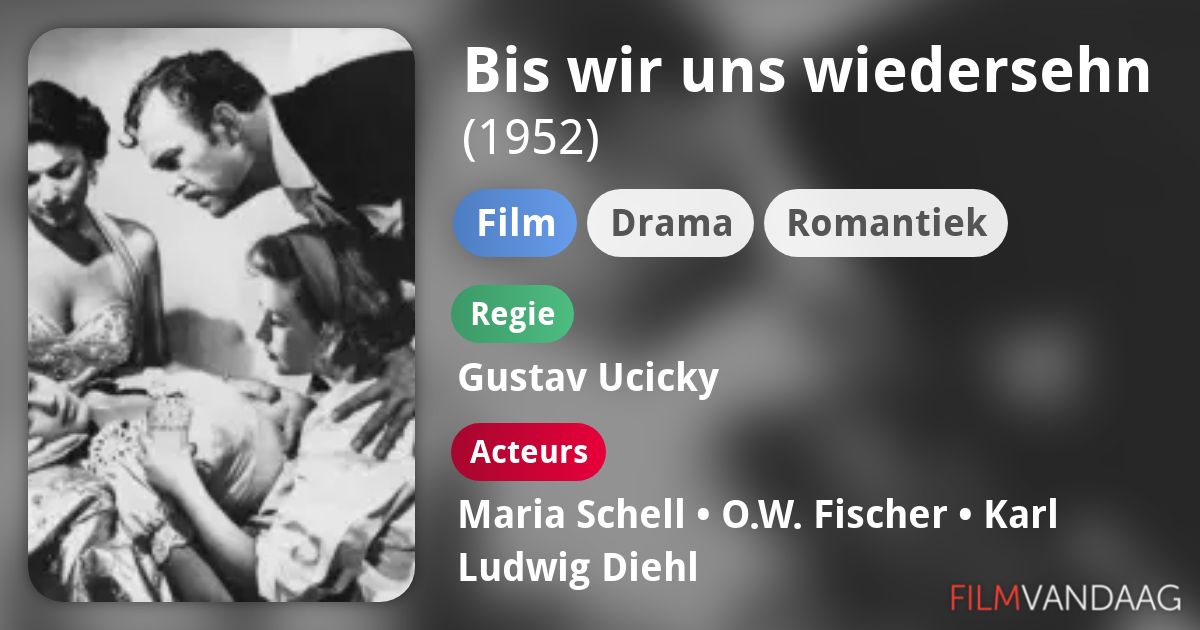 Bis wir uns wiedersehn (film, 1952) - FilmVandaag.nl