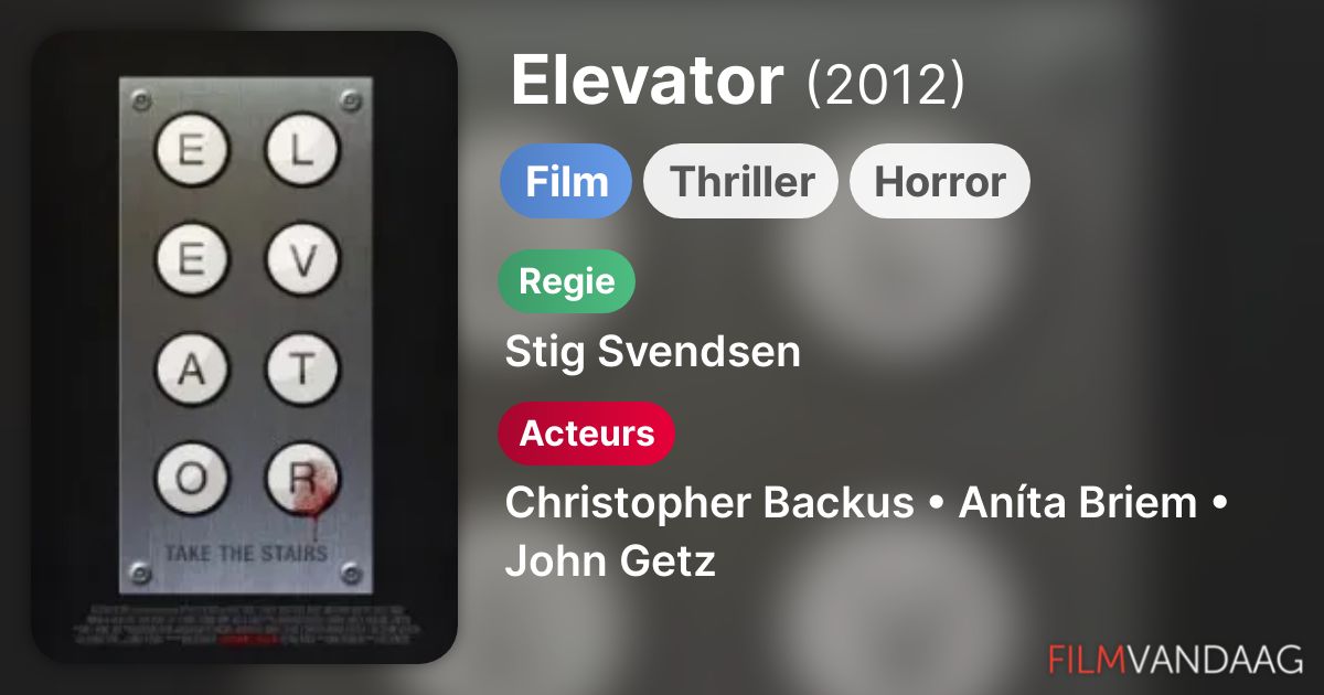 Elevator (film, 2011) - FilmVandaag.nl