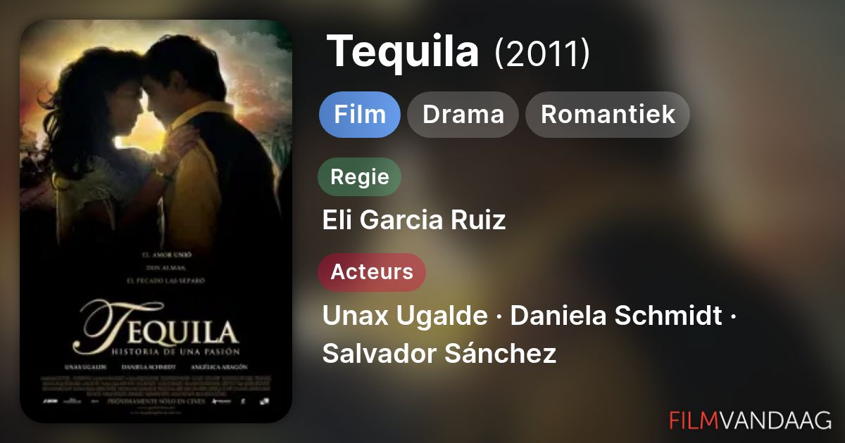 Tequila (film, 2011) - FilmVandaag.nl